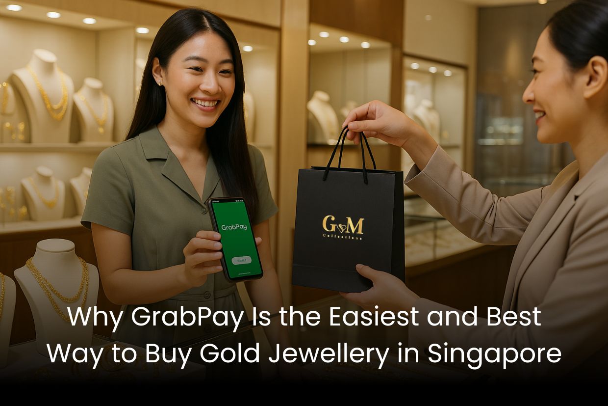 Why GrabPay is Best for Gold Jewellery | G&M Collections – G&M Collections Pte Ltd
